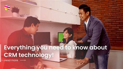 Everything You Need To Know About Crm Technology A Guide To Crm In The