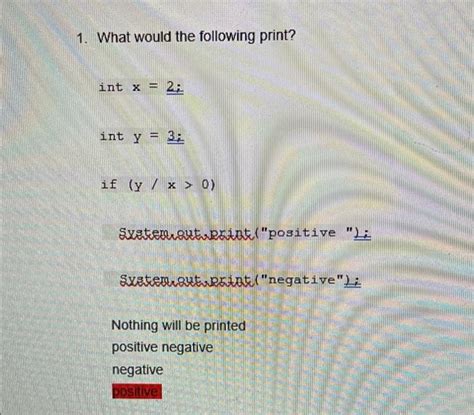 solved 1 what would the following print int x 2 int y