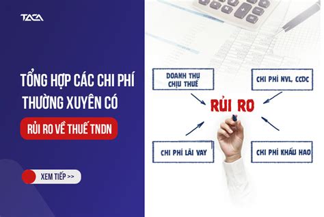 Các Chi Phí Thường Xuyên Có Rủi Ro Về Thuế Tndn Cần Biết