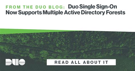 Duo Single Sign On Now Supports Multiple Active Directory Forests Duo