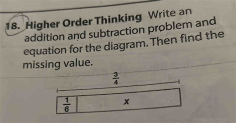 Solved 18 Higher Order Thinking Write An Addition And Subtraction