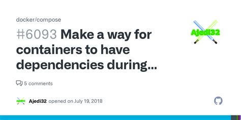 Make A Way For Containers To Have Dependencies During The Build · Issue
