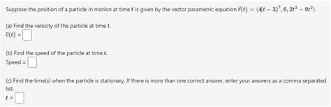 [solved] suppose the position of a particle in motion at