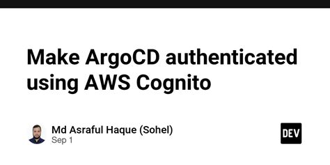 Make Argocd Authenticated Using Aws Cognito Dev Community