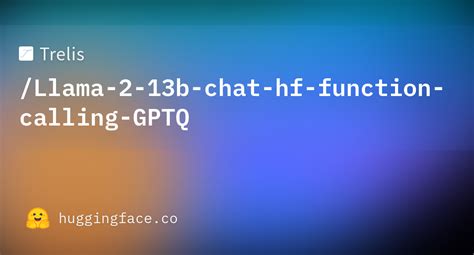 Trelisllama 2 13b Chat Hf Function Calling Gptq At Main