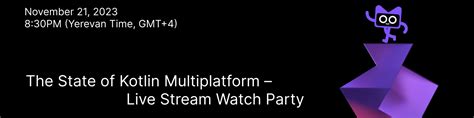 See The State Of Kotlin Multiplatform Live Stream Watch Party At