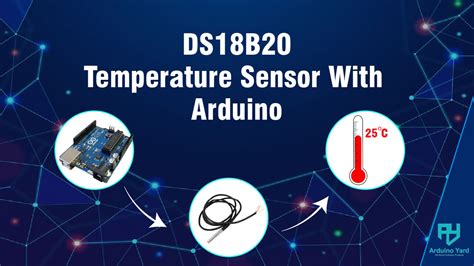 Ds18b20 Temperature Sensor With Arduino A Comprehensive Guide