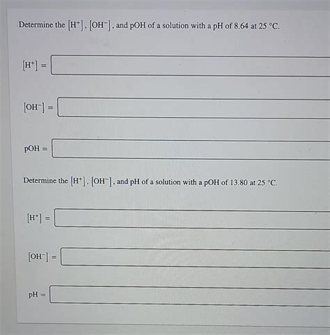 Solved Determine the [OH-], pH, and pOH of a solution with a | Chegg.com