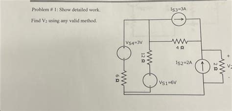 Solved Problem 1 Show Detailed Work Find V2 Using Any