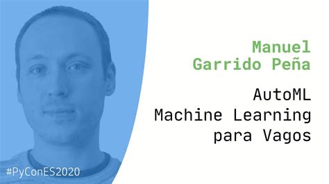 Automl Machine Learning Para Vagos Pycones 2020 Youtube