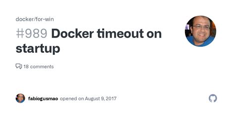 Docker Timeout On Startup · Issue 989 · Dockerfor Win · Github