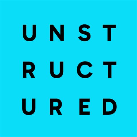 Overview Unstructured