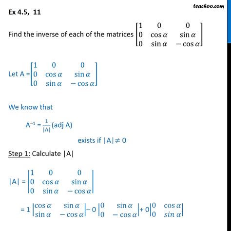 Ex 4 5 11 Find Inverse 1 0 0 0 Cos Sin 0 Sin Cos Ex 4 5