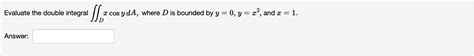 Solved Evaluate The Double Integral Iint {d} X Cos Y