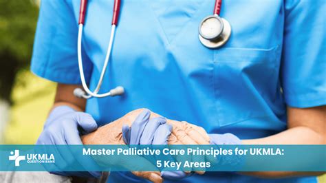 Master Palliative Care Principles For Ukmla 5 Key Areas