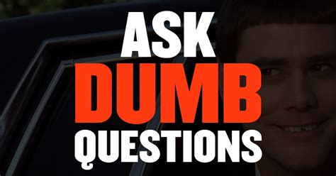 ASK DUMB QUESTIONS TO CONVERT MORE PROSPECTS INTO CUSTOMERS Trade Business Success Specialist