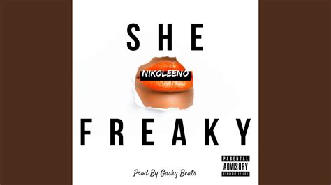 She Freaky Youtube
