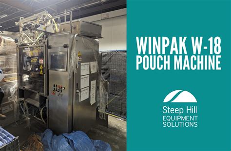 Used Winpak W 18 Pouch Machine For Sale At Steep Hill Equipment Solutions