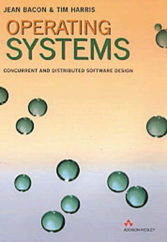 operating systems programming jean bacon alan burns 9780582849594