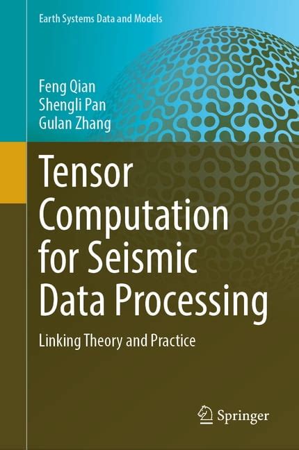 Earth Systems Data And Models Tensor Computation For Seismic Data