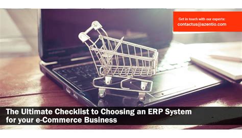 The Ultimate Checklist To Choosing An Erp System For Your E Commerce