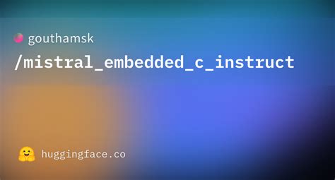 Gouthamskmistralembeddedcinstruct · Hugging Face