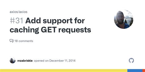add support for caching get requests · issue 31 · axios axios · github