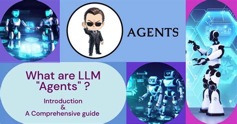Large Language Model Based Agents” A Comprehensive Overview By Ai