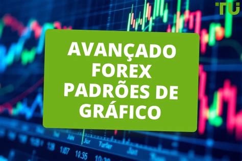 Avançado Forex Chart Patterns Tudo O Que Você Precisa Saber