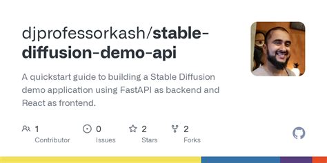 GitHub Djprofessorkash Stable Diffusion Demo Api A Quickstart Guide To Building A Stable