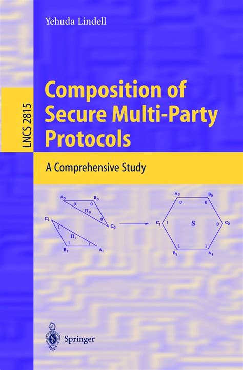 Composition Of Secure Multi Party Protocols A
