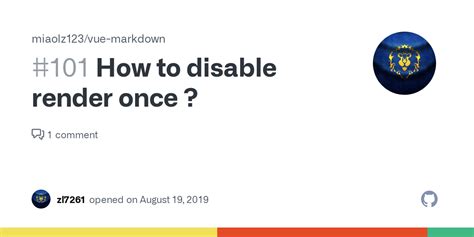 how to disable render once · issue 101 · miaolz123 vue markdown · github