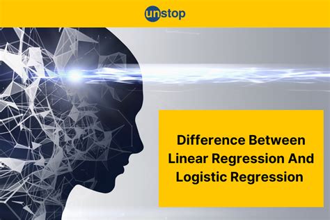 Decoding Linear Regression Vs Logistic Regression Unstop