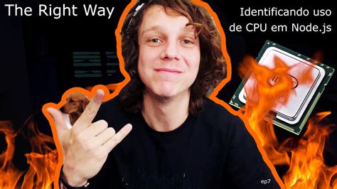 A Melhor Forma De Identificar USO DE CPU Em Node Js JavaScript Event Loop TheRightWay Ep