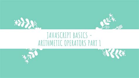 Javascript Basics Arithmetic Operators Part YouTube