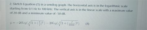 solved 2 sketch equation 1 in a semilog graph the
