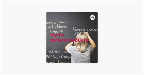 ‎myths Andmisconceptions What Every Teacher Needs To Unlearn On Apple Podcasts