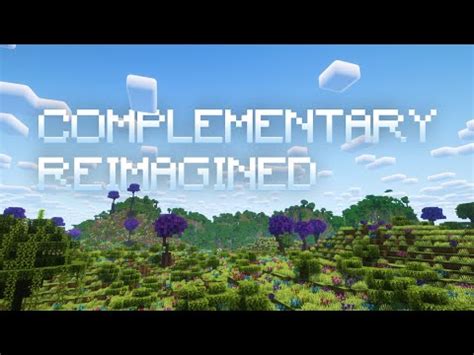 Complementary Reimagined Shaders Gameplay Best Shaders For
