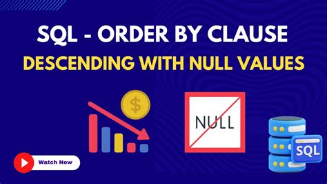 38 Order By Clause Descending with Null Values - YouTube