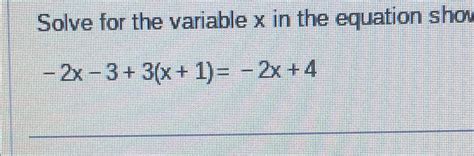 Solved Solve For The Variable X In The Equation Chegg Com