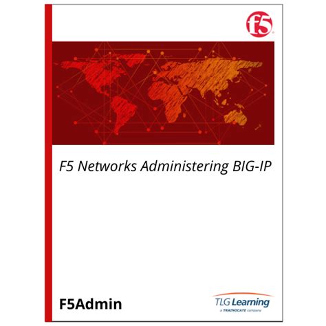 F Networks Administering BIG IP TLG Learning