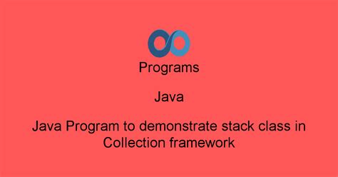 Programs Java Java Program To Demonstrate Stack Class In Collection
