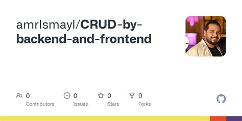 GitHub AmrIsmayl CRUD By Backend And Frontend