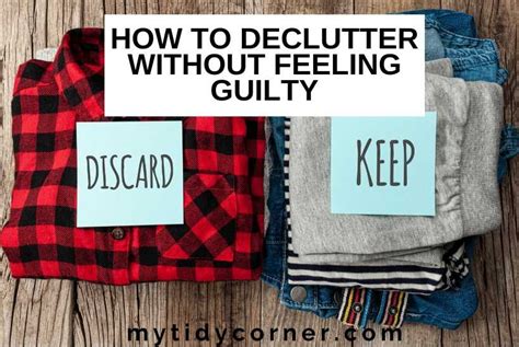 How To Declutter Without Guilt 8 Simple Decluttering Tips That Help