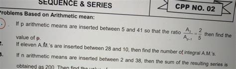 sequence and seriesroblems based on arithmetic mean cpp no 02if p arit