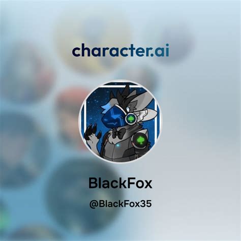 Blackfox Blackfox35 Characterai Ai Chat Reimaginedyour Words