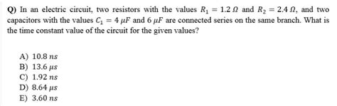 Solved Q In An Electric Circuit Two Resistors With The Chegg