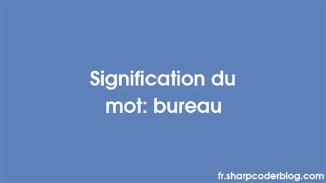 Signification Du Mot Bureau Sharp Coder Blog