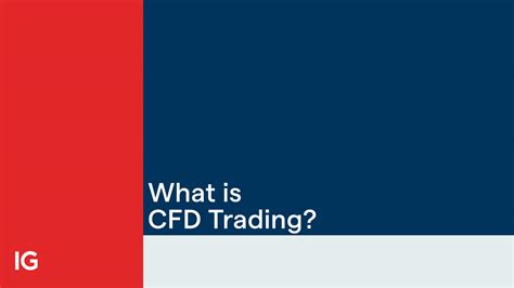 What Is Cfd Trading And What Does Cfd Mean Ig Uk