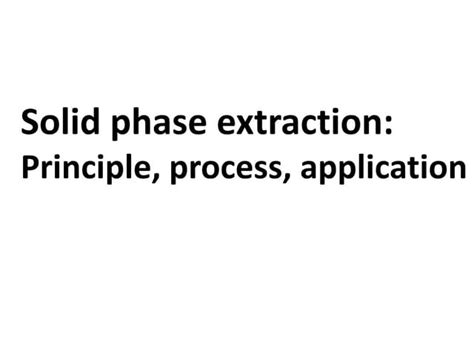 Solid Phase Extraction Pdf Education Near Pptx
